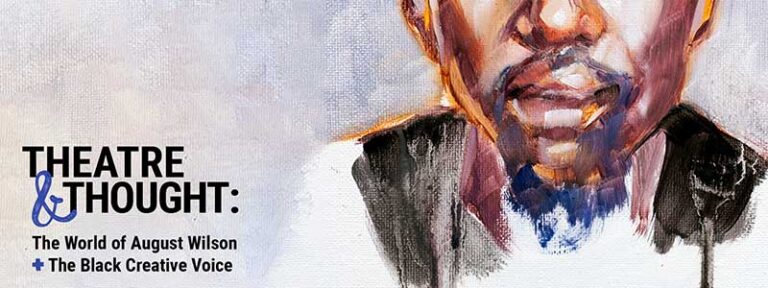 Theatre & Thought: The World of August Wilson and The Black Creative ...